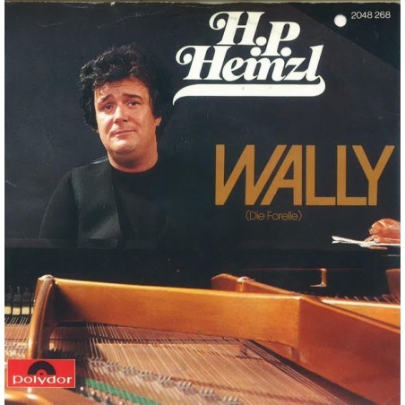Heinzl ‎Hans Peter – Wally (Die Forelle)|1980 Polydor ‎– 2048 268-Single