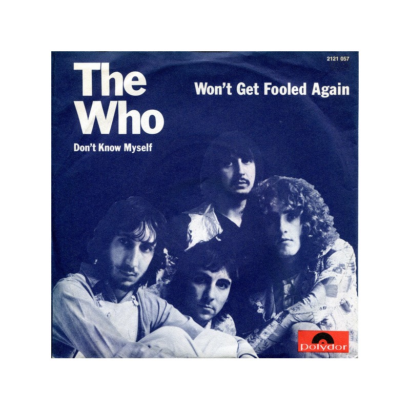Who The – Won't Get Fooled Again|1971 Polydor – 2121 057-Single Who The – Won't Get Fooled Again|1971 Polydor – 2121 057-Single