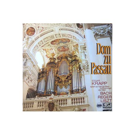 Bach-Reger-Liszt-Dom Zu Passau (Edgar Krapp Spielt Auf Der Größten ...