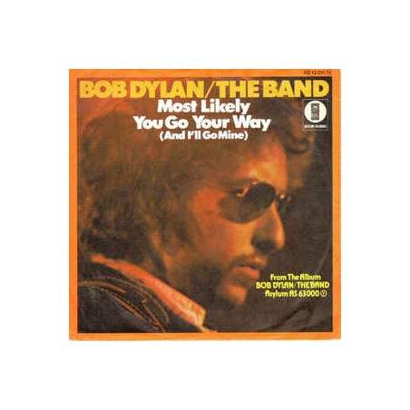 Dylan Bob-The Band ‎– Most Likely You Go Your Way (And I'll Go Mine ...