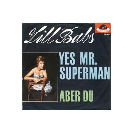 Babs Lill – Yes Mr. Superman / Aber Du|1962 Polydor ‎– 24 692-Single