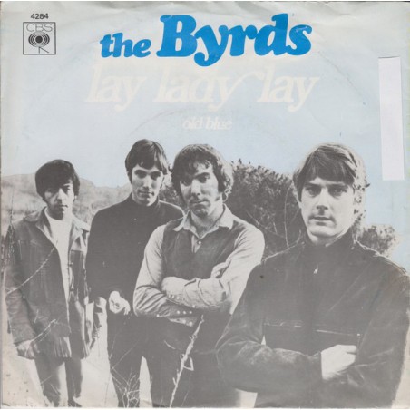 Byrds ‎The – Lay Lady Lay|1969 CBS ‎– 4284-Single