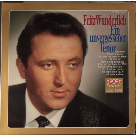Wunderlich ‎Fritz – Ein Unvergessener Tenor|1969 Karussell ‎– 535 009