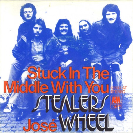 Stealers Wheel ‎– Stuck In The Middle With You / José|1973 A&M Records ...