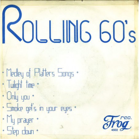 Rolling 60's – Medley Of Platters-Songs / Step Down|1981 Frog Records ...